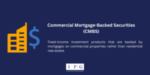 Commercial Mortgage-Backed Securities (CMBS) Explained - IPG